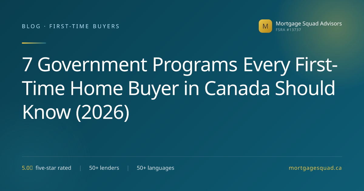 7 Government Programs Every First-Time Home Buyer in Canada Should Know ...